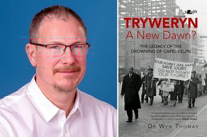 Tryweryn: A New Dawn? Dr Wyn Thomas challenges opinions on the 1960s ...